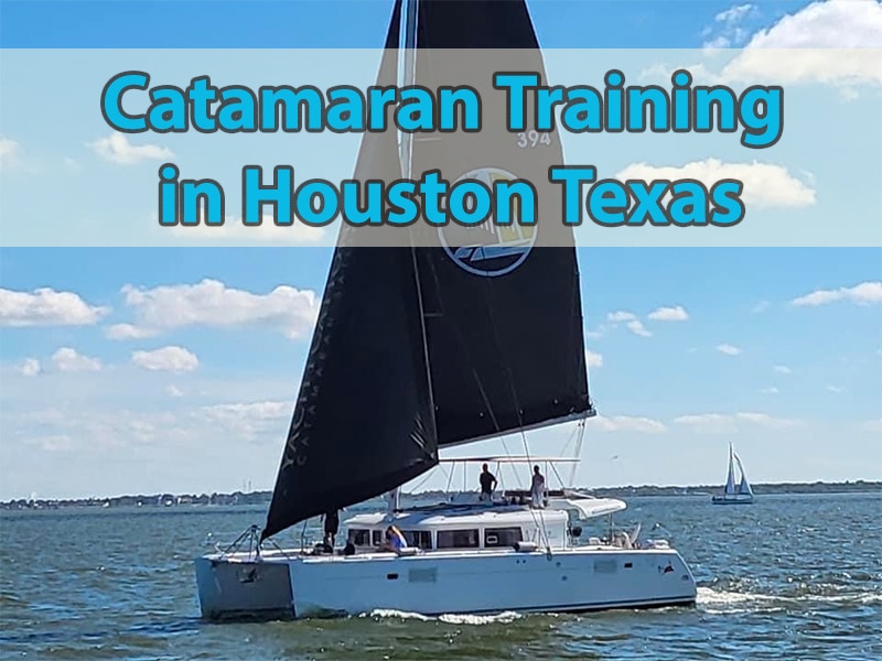 Catamaran Sailing Training in Houston Texas - NauticEd Sailing Blog