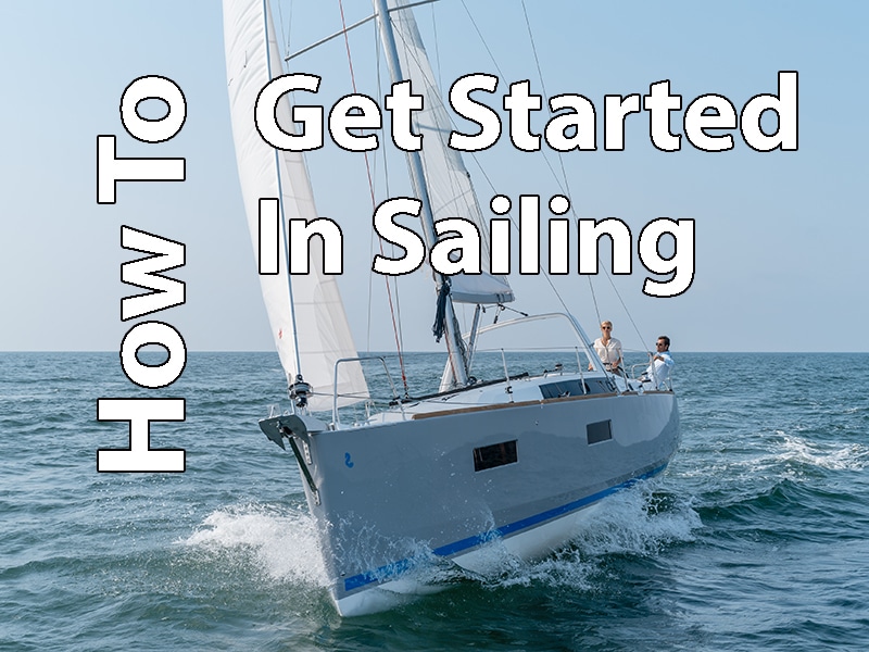 How to Get Started in Sailing - NauticEd Sailing Blog