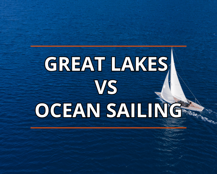 Great Lakes vs. Ocean Sailing: A Straight Comparison - NauticEd Sailing ...